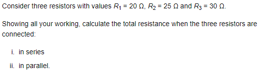 Solved Consider three resistors with values R1=20Ω,R2=25Ω | Chegg.com