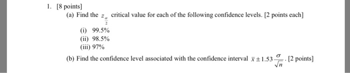 Solved 1. [8 points] (a) Find the g, critical value for each | Chegg.com