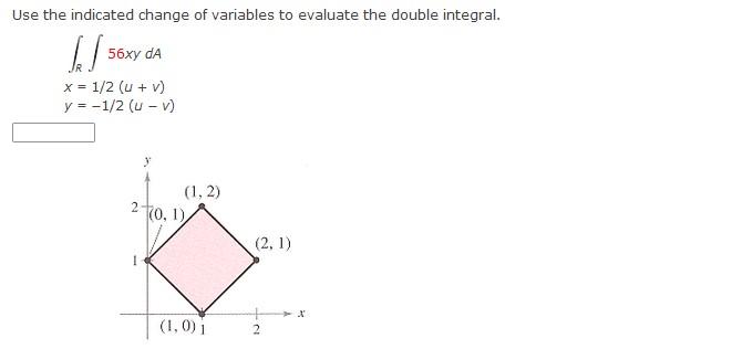 Solved Use the indicated change of variables to evaluate the | Chegg.com