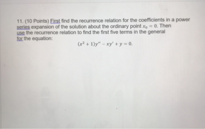 Solved 11. (10 Points) First find the recurrence relation | Chegg.com