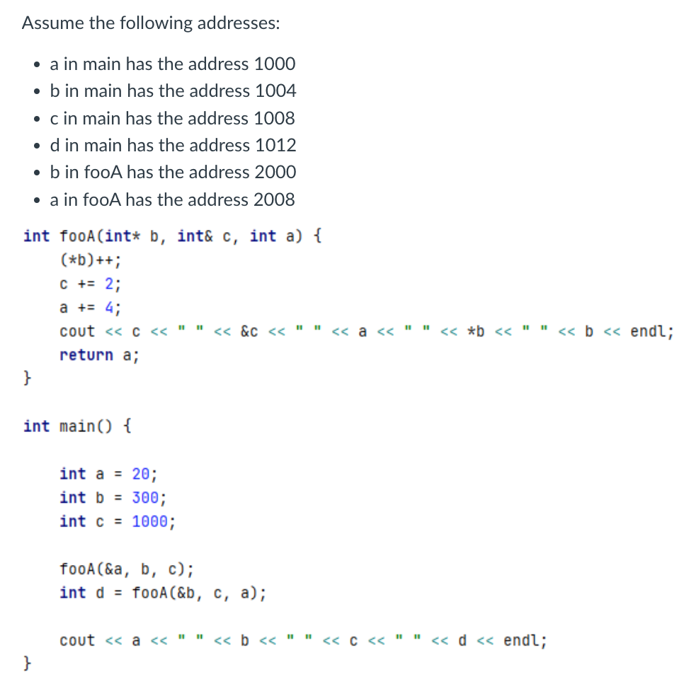 Solved Assume the following addresses: - a in main has the | Chegg.com