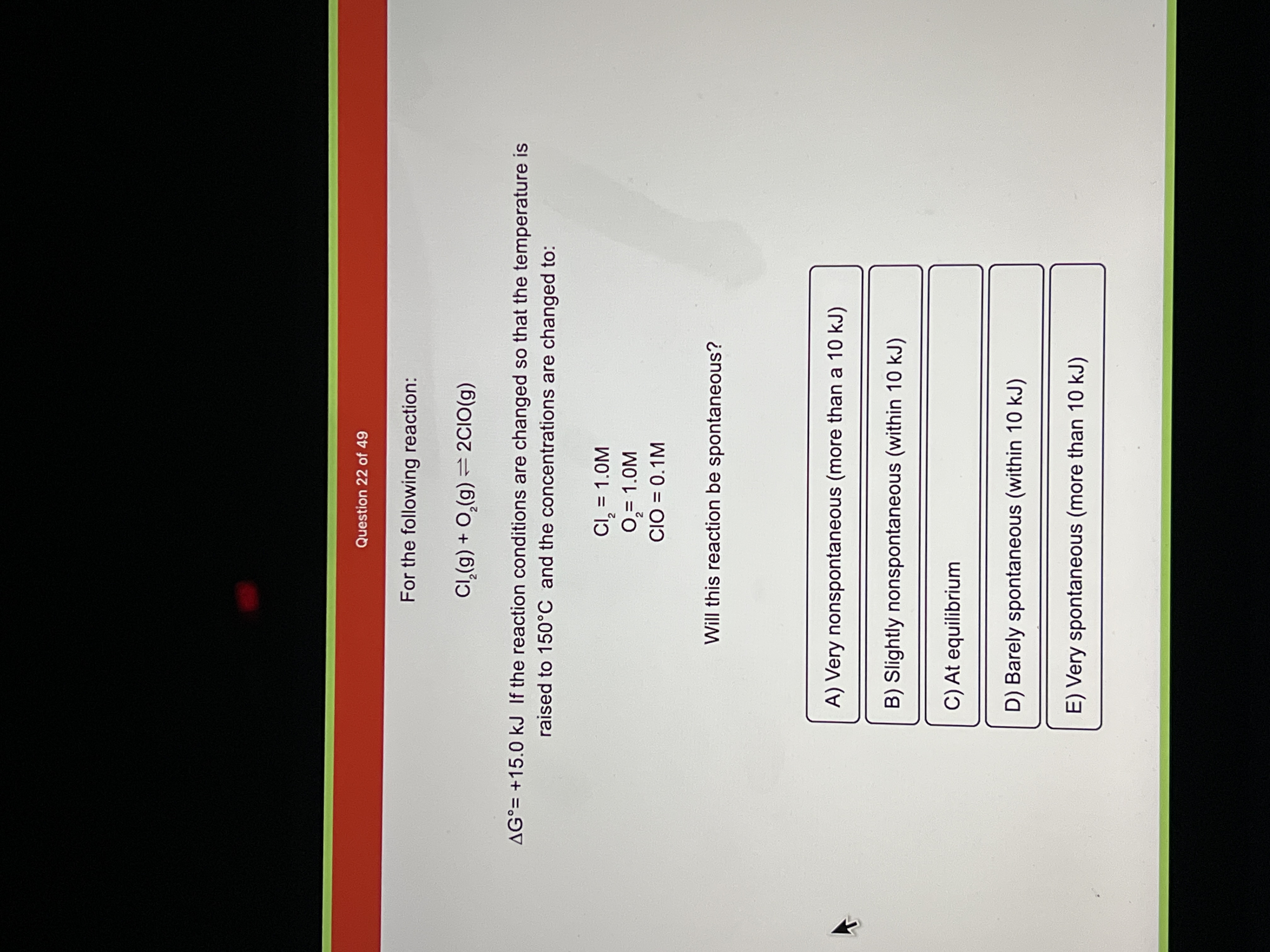 Solved For the following reaction: Cl2( g)+O2( g)⇌2ClO(g) | Chegg.com