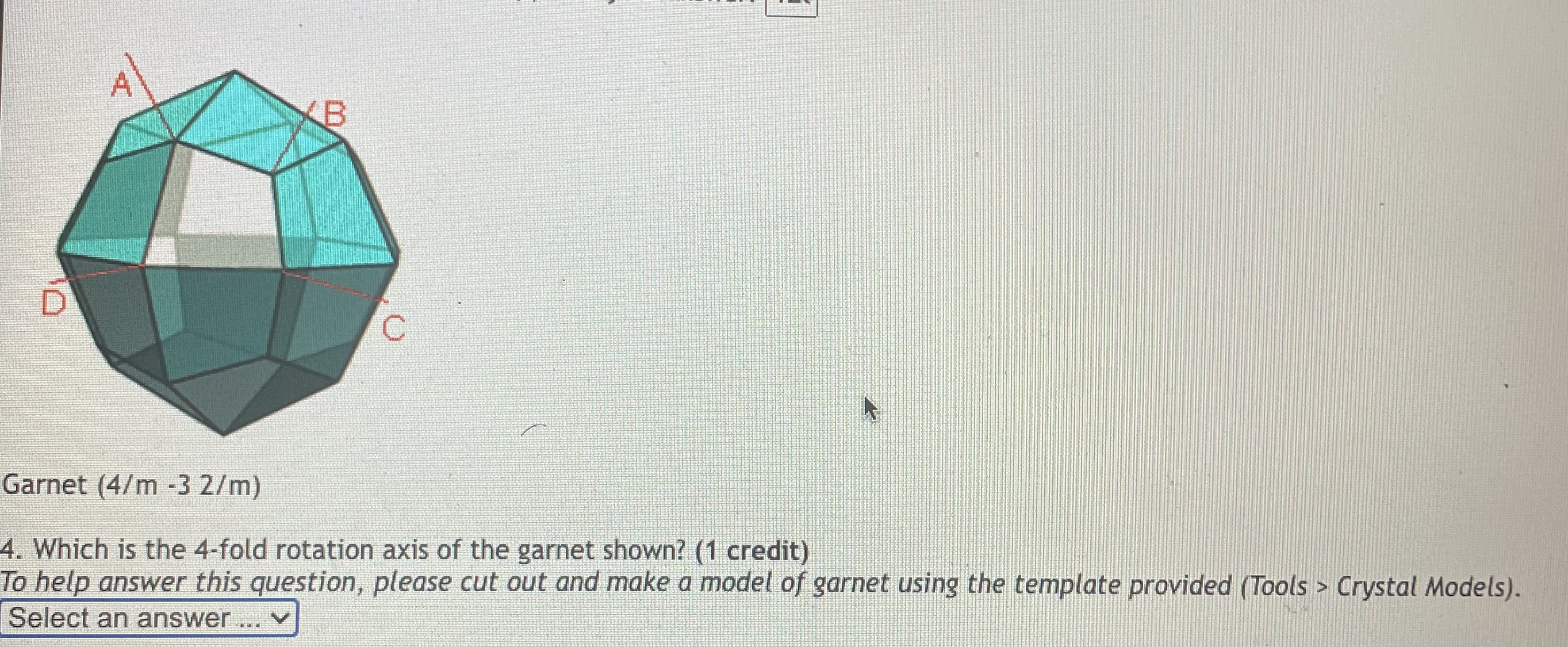 Solved Which is the 4 -fold rotation axis of the garnet | Chegg.com