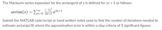 Solved arctan(x)=∑n=0∞2n+1(−1)nx2n+1 Submit the MATLAB | Chegg.com