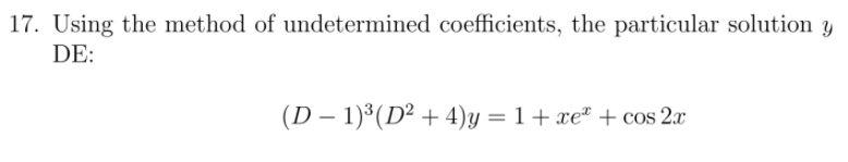 Solved 17. Using the method of undetermined coefficients, | Chegg.com
