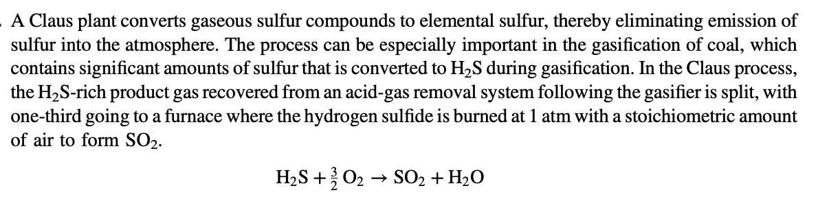 Solved A Claus plant converts gaseous sulfur compounds to | Chegg.com