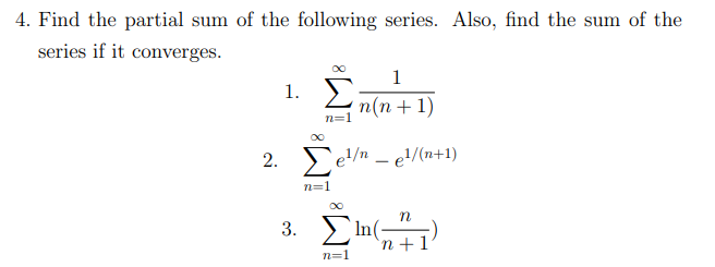 Solved 4. Find the partial sum of the following series. | Chegg.com