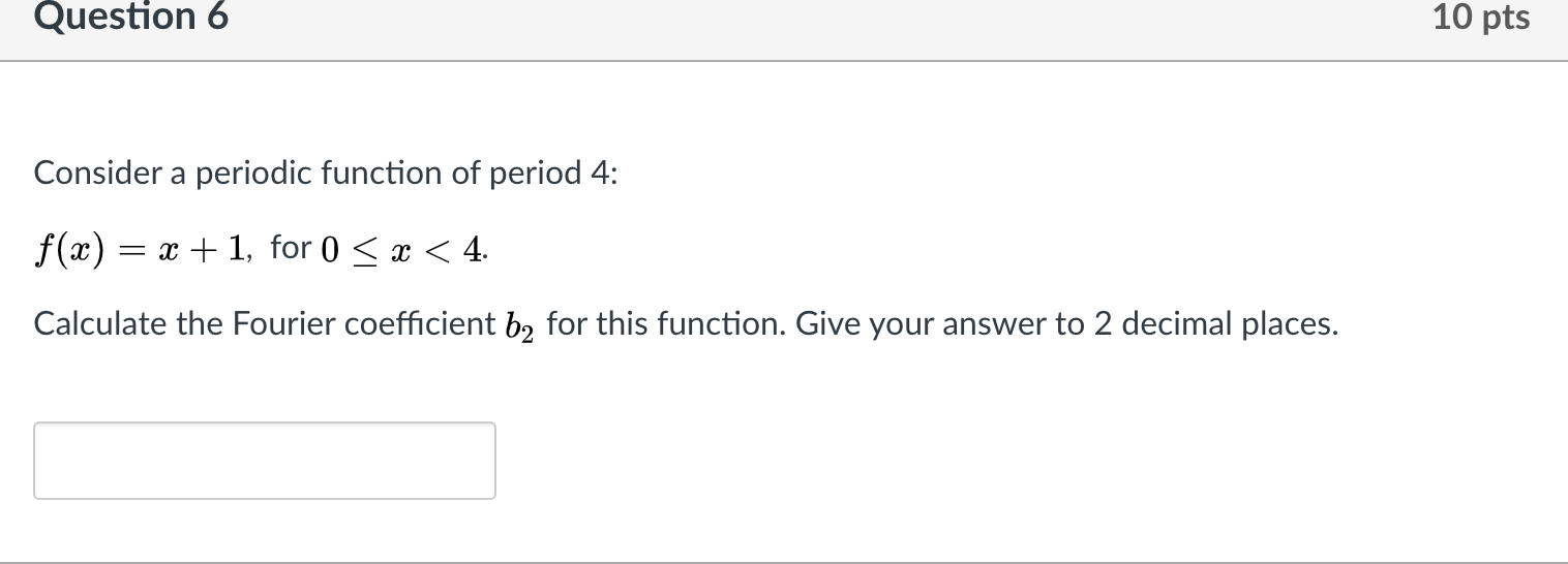 Solved Question 6 10 pts Consider a periodic function of | Chegg.com