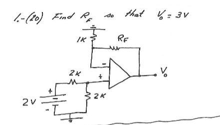Solved 1−(20) Find Rf so that V0=3 V | Chegg.com