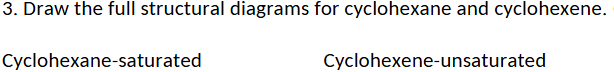 Solved 3. ﻿Draw the full structural diagrams for cyclohexane | Chegg.com