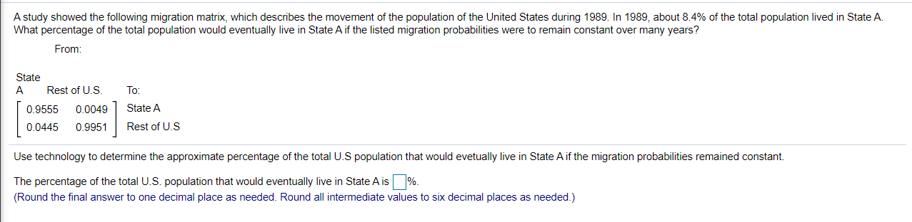Solved A study showed the following migration matrix, which | Chegg.com