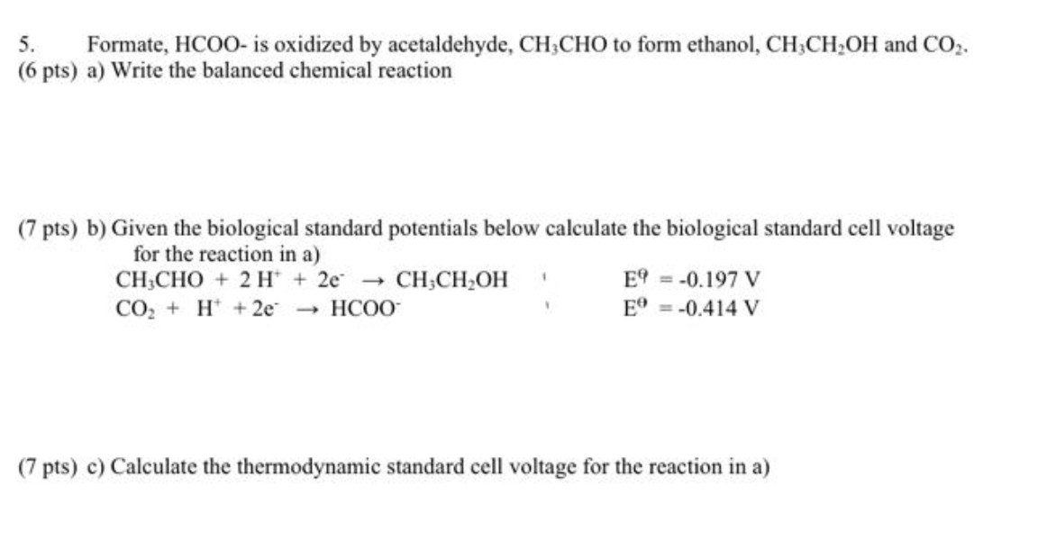 Solved 5. Formate, HCOO-is oxidized by acetaldehyde, CH CHO | Chegg.com