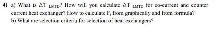 Solved a) What is ΔT LMTD? How will you calculate ΔT LMTD | Chegg.com