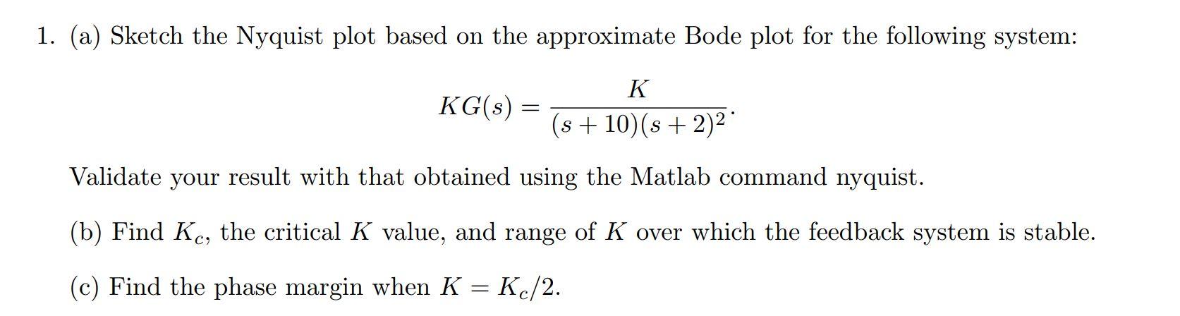 Solved 1. (a) Sketch the Nyquist plot based on the | Chegg.com