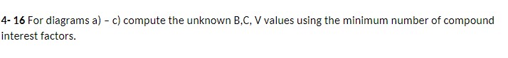 Solved 4- 16 For diagrams a) - c) compute the unknown B,C, V | Chegg.com