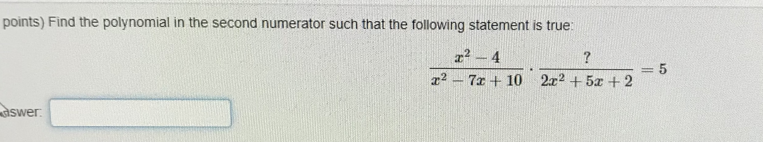 Solved points) Find the polynomial in the second numerator | Chegg.com