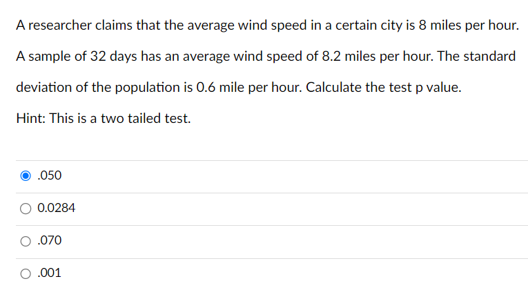 Solved A researcher claims that the average wind speed in a | Chegg.com