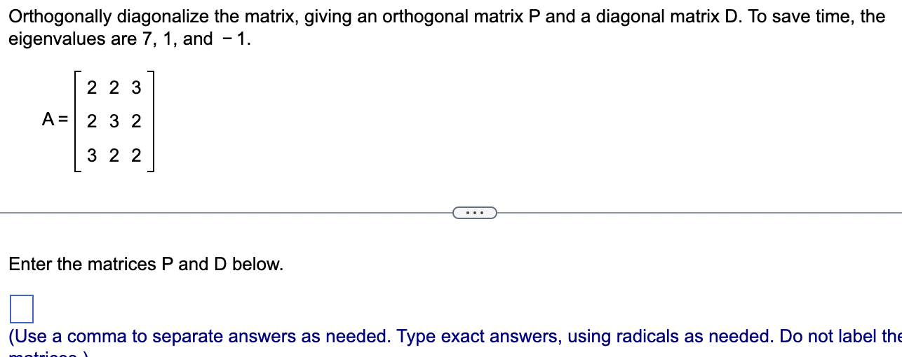 Solved Orthogonally diagonalize the matrix, giving an | Chegg.com