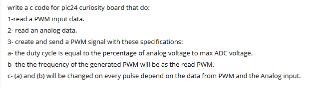 write a c code for pic24 curiosity board that do: | Chegg.com