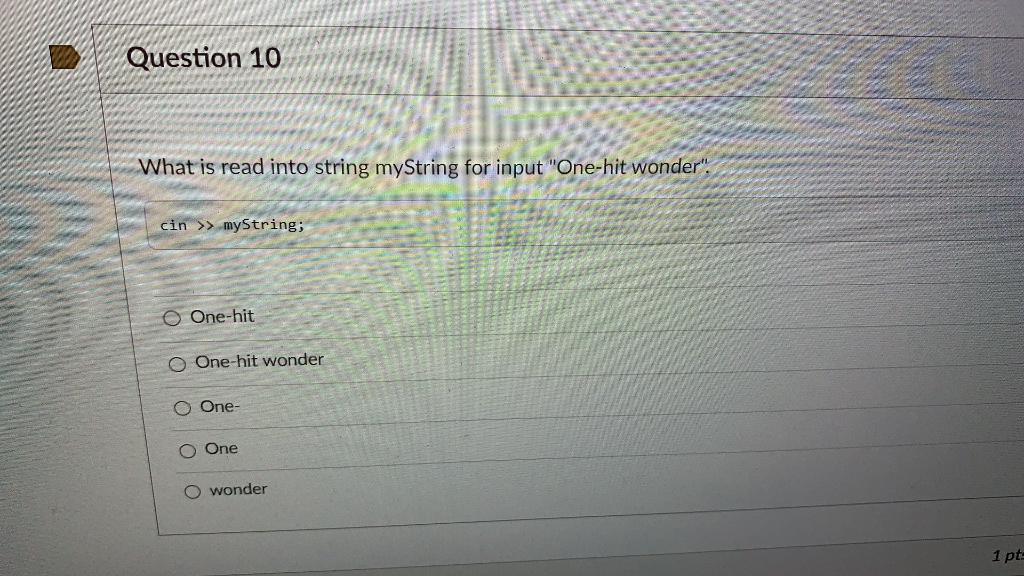 Solved Question 10 What Is Read Into String Mystring For