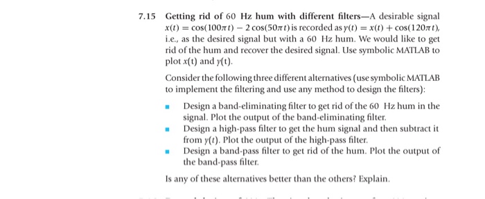 Solved 7.15 Getting rid of 60 Hz hum with different | Chegg.com