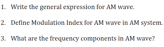 Solved 1. 2. 3. Write the general expression for AM wave. | Chegg.com
