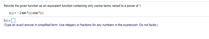 Solved Rewrite The Given Function As An Equivalent Function 3284