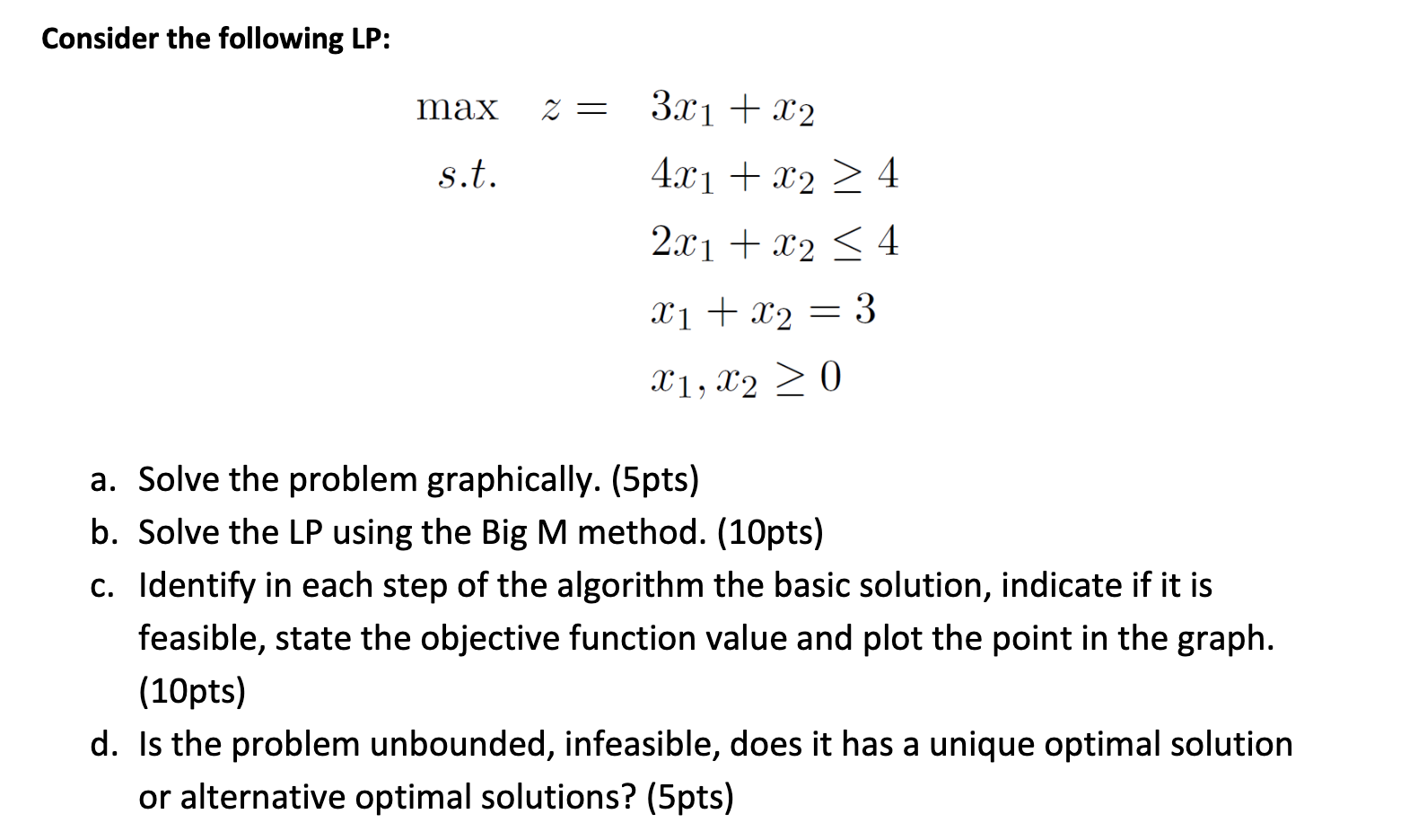 Solved Consider the following LP: max Z = 3.01 + 2 s.t. 4x1 | Chegg.com