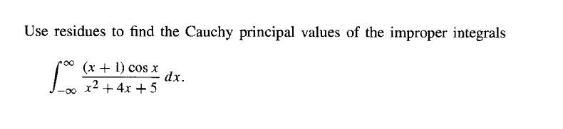 Solved Use Residues To Find The Cauchy Principal Values Of