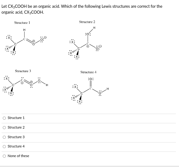 Solved Let CX3COOH be an organic acid. Which of the | Chegg.com