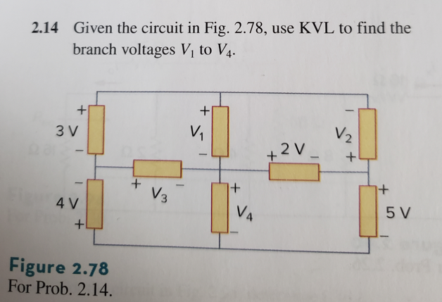 Solved 2.14 Given the circuit in Fig. 2.78, use KVL to find | Chegg.com