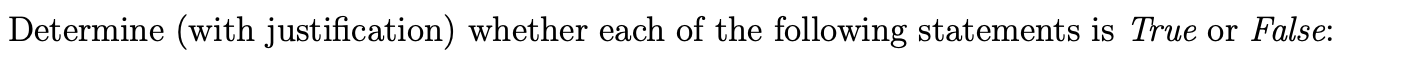 Determine (with justification) whether each of the | Chegg.com