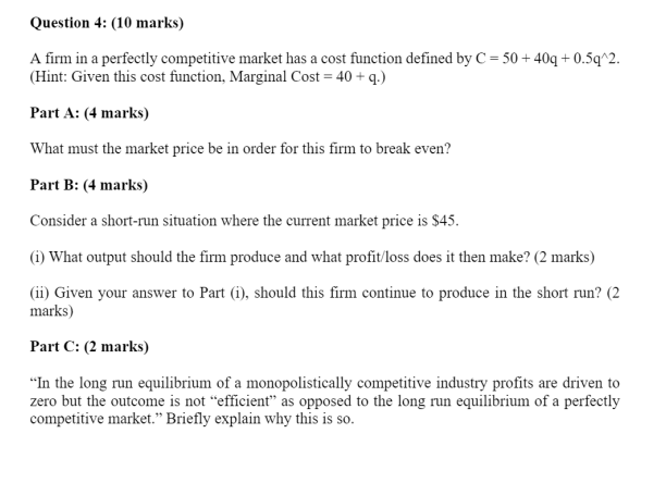 Solved Question 4: (10 marks) A firm in a perfectly | Chegg.com