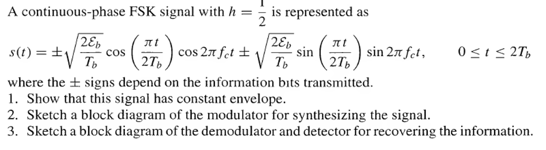 Solved 28 = COS IV To A continuous-phase FSK signal with h = | Chegg.com