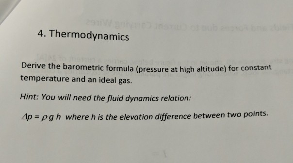 Solved 4. Thermodynamics erive the barometric formula | Chegg.com