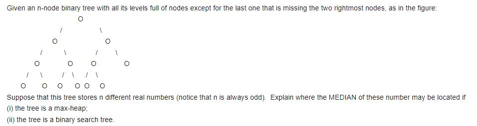 Solved Given an n-node binary tree with all its levels full | Chegg.com