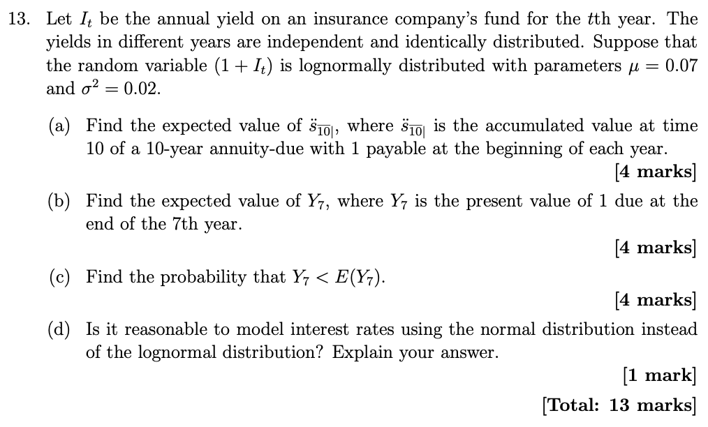 13. Let It be the annual yield on an insurance | Chegg.com