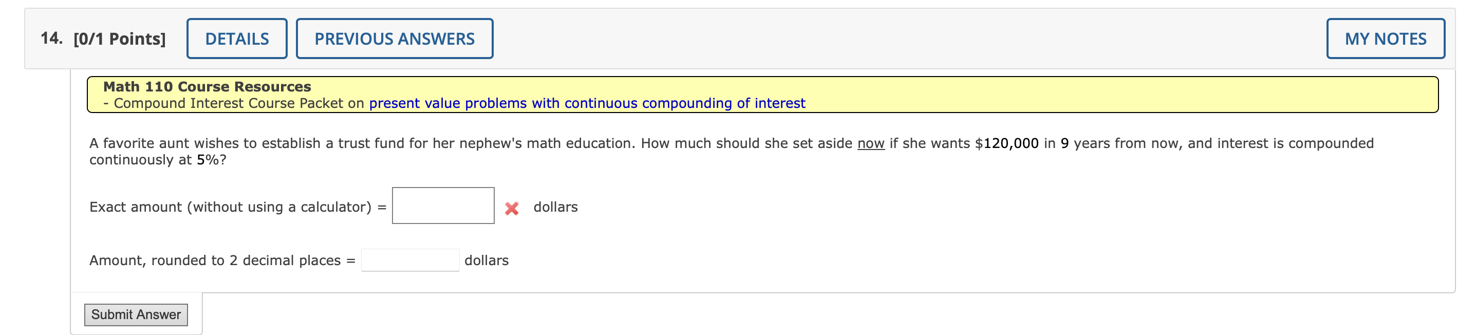 Solved continuously at 5% ? Exact amount (without using a | Chegg.com