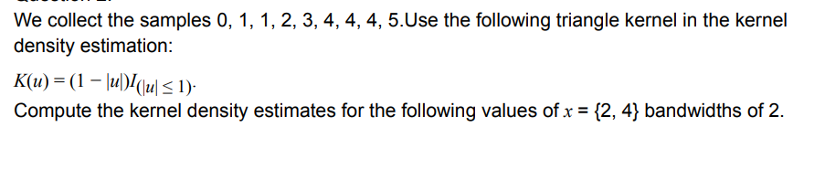 1 1 We collect the samples 0, 1, 1, 2, 3, 4, 4, 4, | Chegg.com