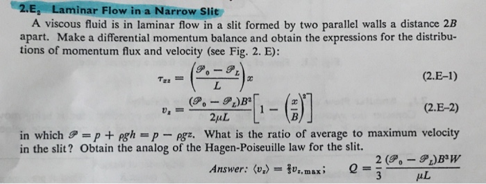 Solved 2.E, Laminar Flow in a Narrow Slit A viscous fluid is | Chegg.com