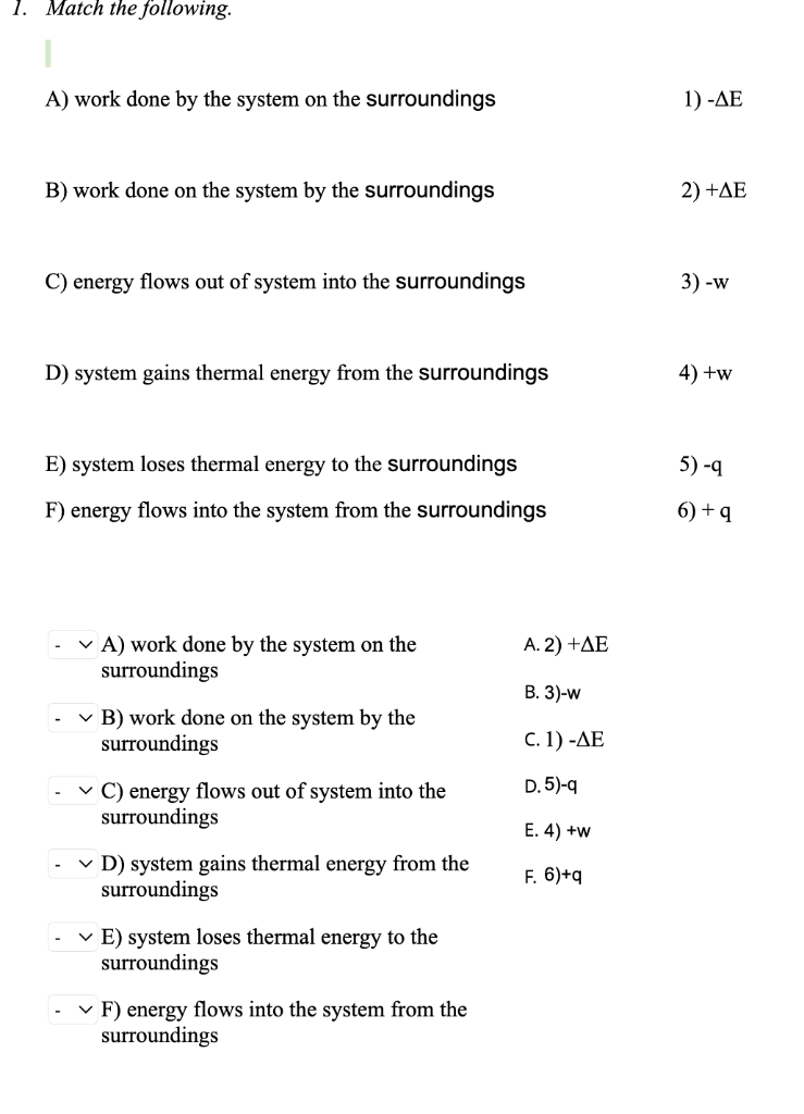 Solved B) work done on the system by the surroundings 2) +ΔE | Chegg.com