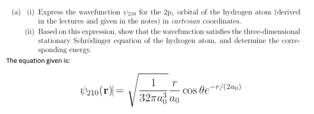 Solved (a) i) Express the wavefunction for the 2p orbital of | Chegg.com
