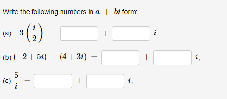 Solved Write the following numbers in a + bi form: (a)-3 3 | Chegg.com
