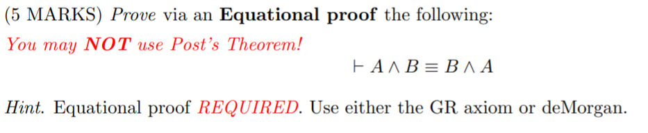 Solved (5 MARKS) Prove via an Equational proof the | Chegg.com