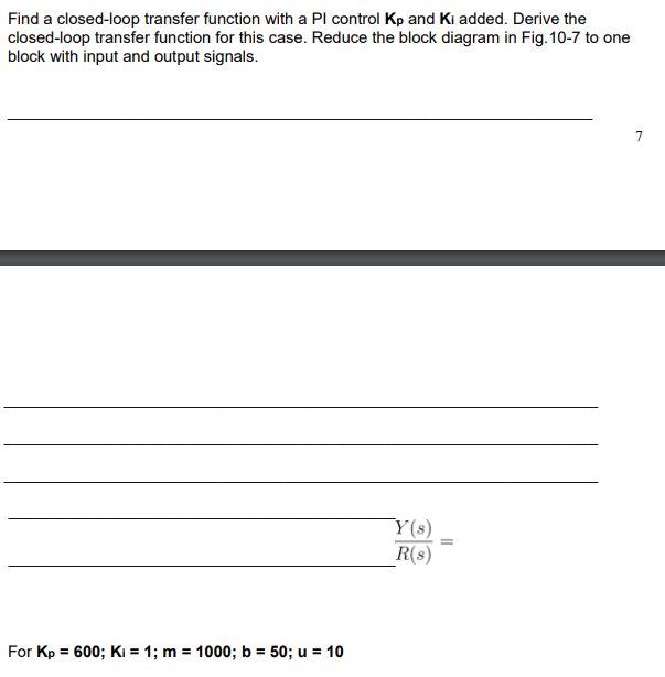 Solved KP+sKI+KDs=sKDs2+KPs+KIFind a closed-loop transfer | Chegg.com