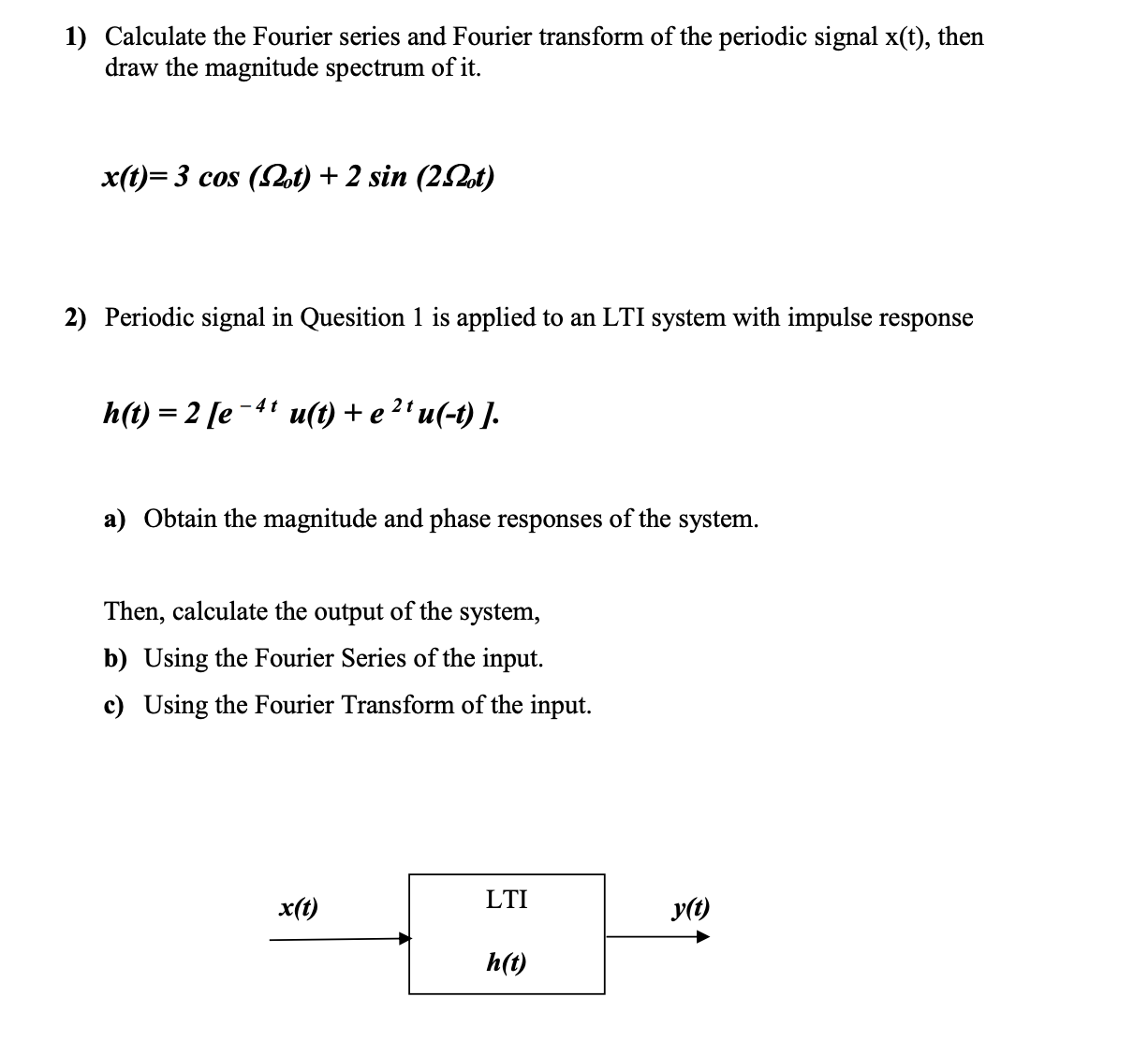 Solved 1) Calculate the Fourier series and Fourier transform | Chegg.com