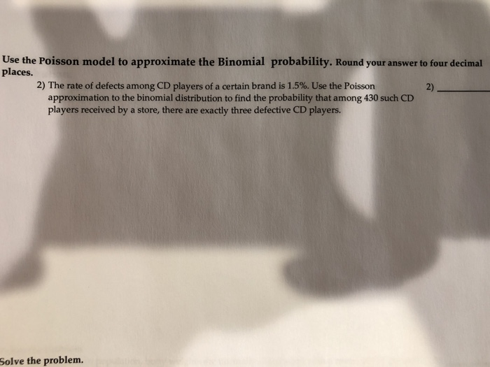 Solved Use the Poisson model to approximate the Binomial | Chegg.com