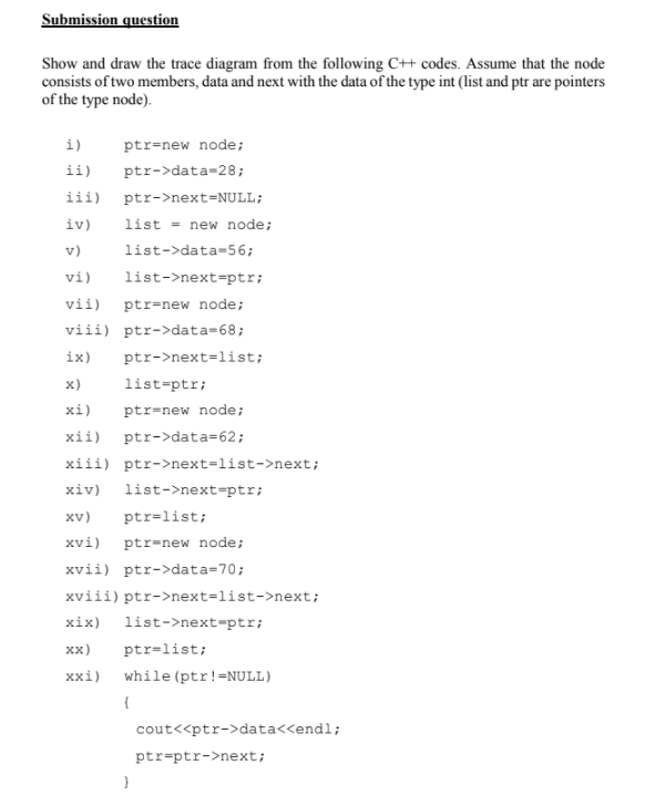 Solved Submission question Show and draw the trace diagram | Chegg.com