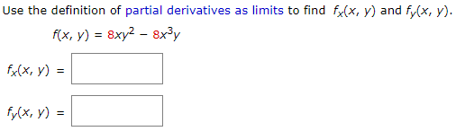 Solved Use the definition of partial derivatives as limits | Chegg.com