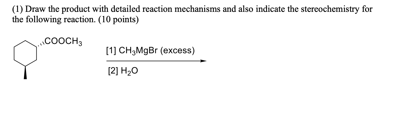 Solved (1) ﻿Draw the product with detailed reaction | Chegg.com